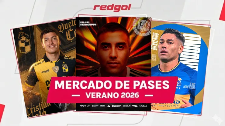 Mercado de fichajes, verano 2026 del fútbol chileno: refuerzos y bajas